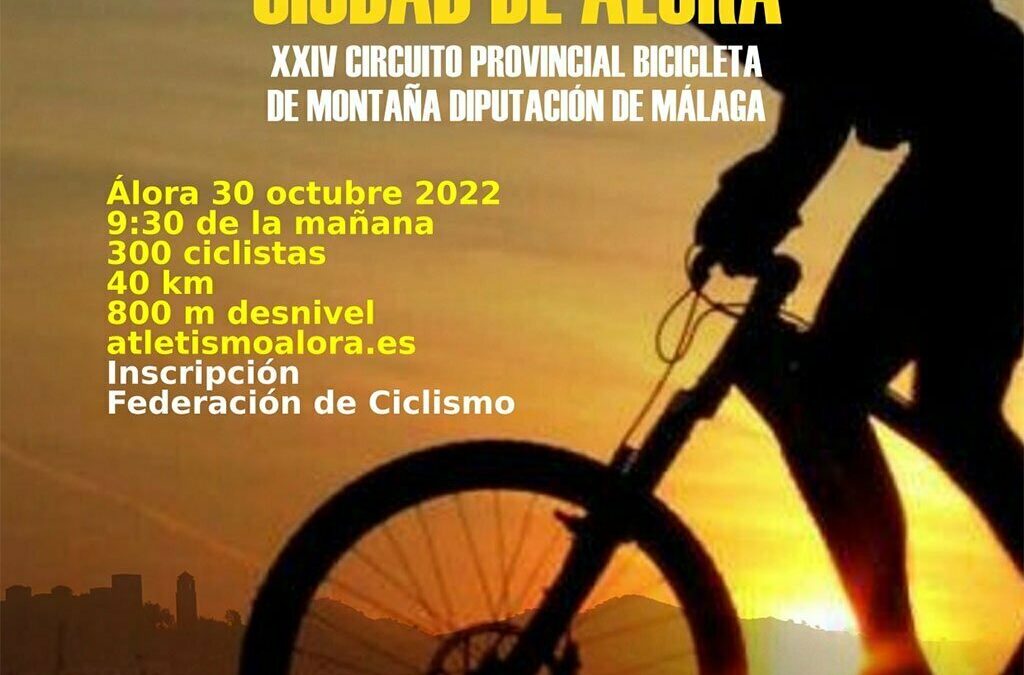 Cartel Marcha BTT Ciudad de Álora 2022 Cartel Marcha BTT Ciudad de Álora 2022